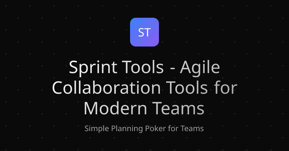 Sprint Tools - Agile Collaboration Tools for Modern Teams
